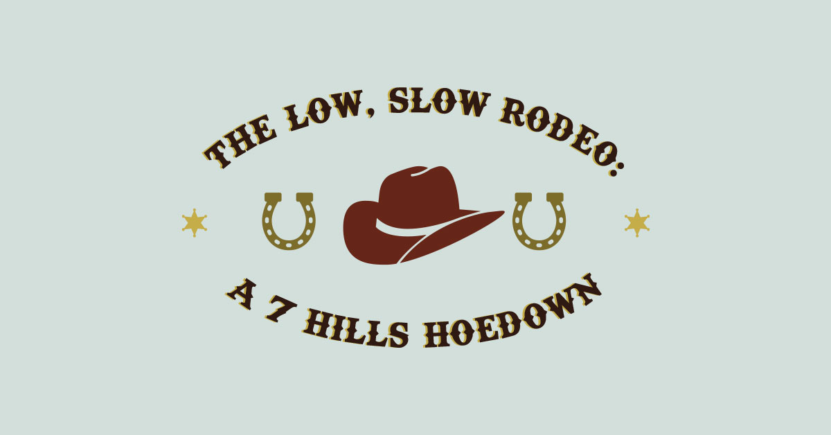 Indian Summer 17: The Low, Slow Rodeo (A 7 Hills Hoedown) | 7 Hills ...